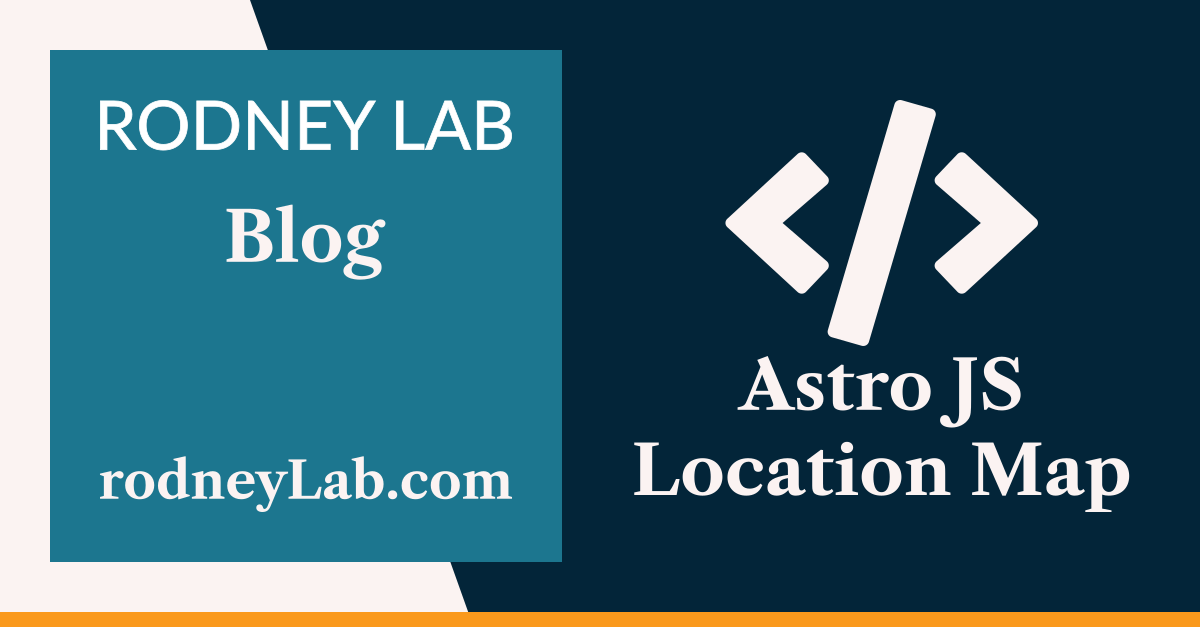 Astro JS Location Map: using Leaflet & Svelte | Rodney Lab