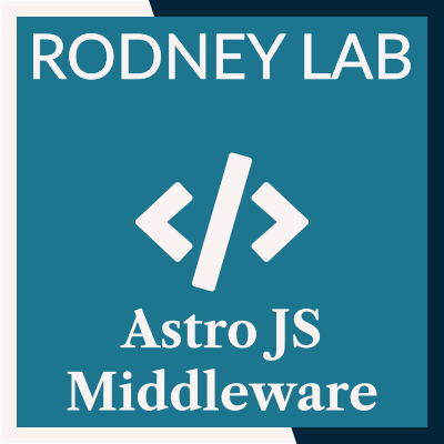 Astro JS Middleware Example: Request Logging 📝 | Rodney Lab