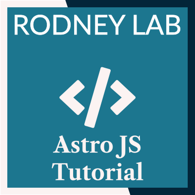 Astro JS Tutorial: Quick Start Astro Guide | Rodney Lab