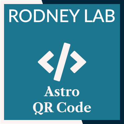 Astro QR Code Generator: with Svelte Actions 🦸🏽 | Rodney Lab