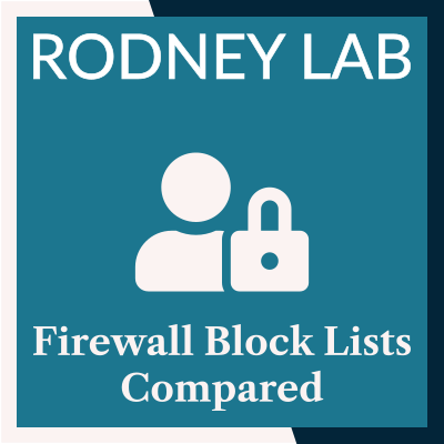 Firewall Block Lists Compared: 10 Top Lists | Rodney Lab