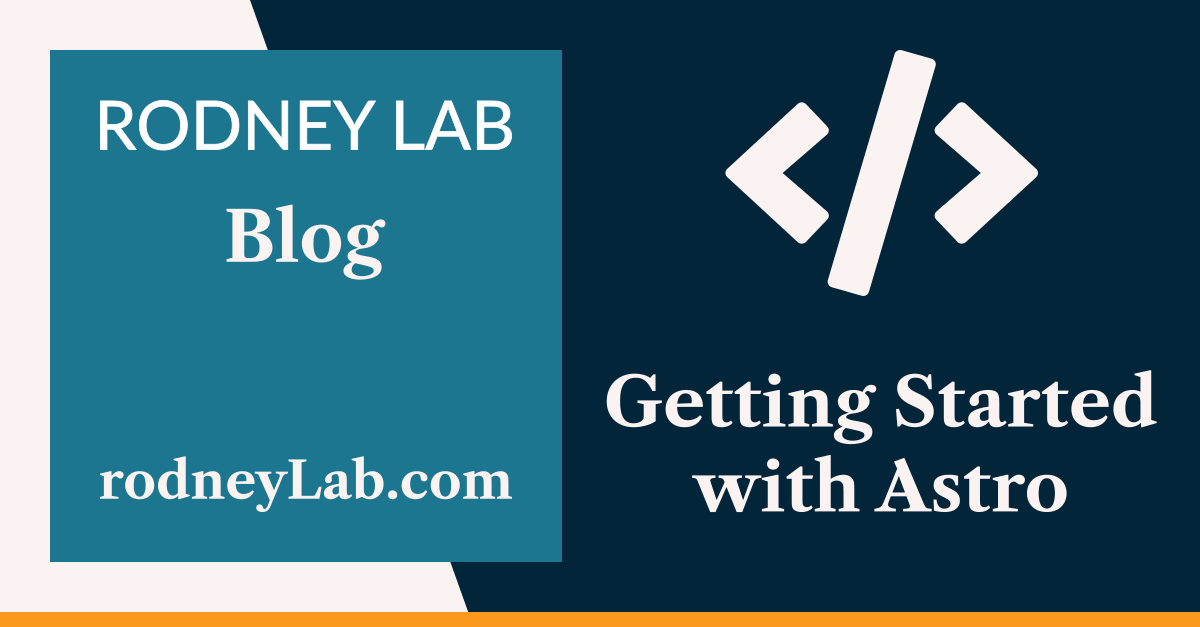 Getting Started with Astro: Build React & Svelte Islands | Rodney Lab