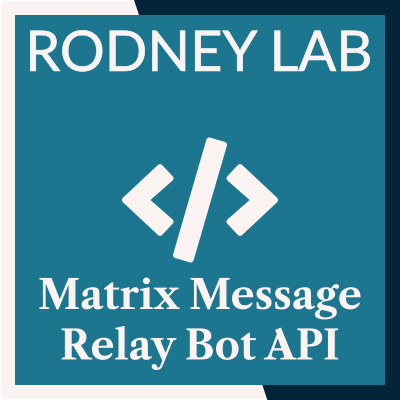 Matrix Message Relay Bot: API with Deno & Rust 🦀️ | Rodney Lab