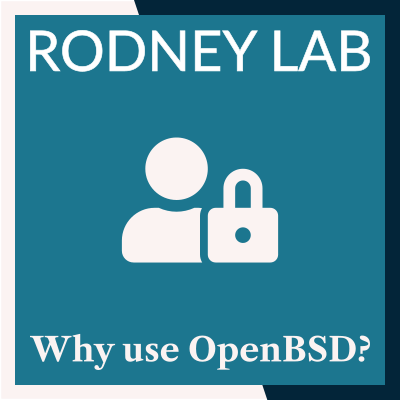 Why use OpenBSD? | Rodney Lab